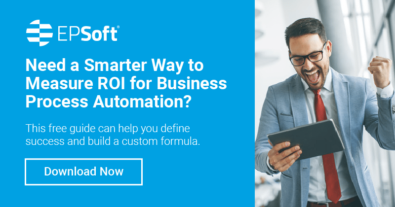 Measure ROI for Business Process Automation | EPSoft