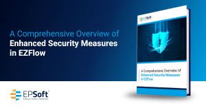 Enhanced Security Measures in EZFlow | EPSoft